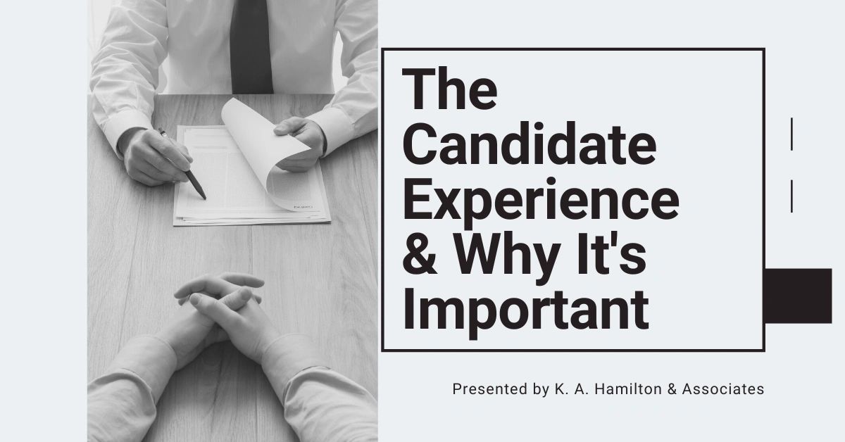 The Candidate Experience & Why It's Important